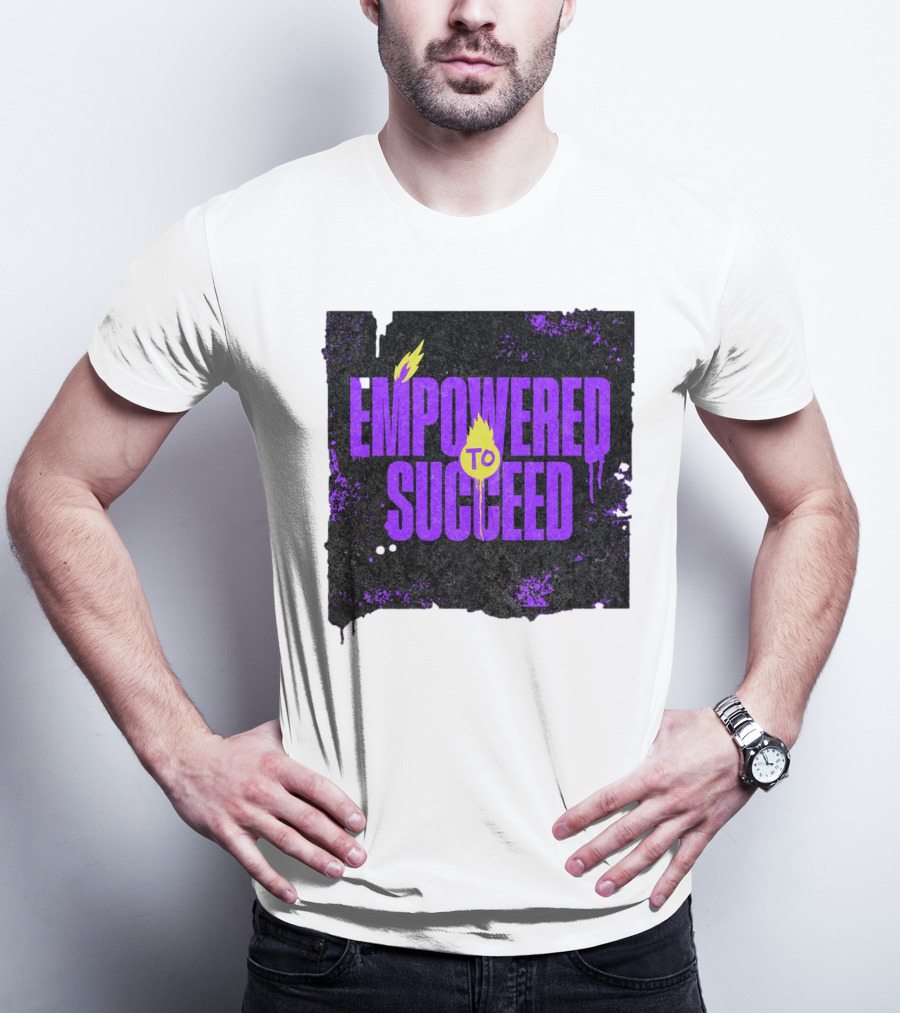 EMPOWERED TO SUCCEED T-Shirt