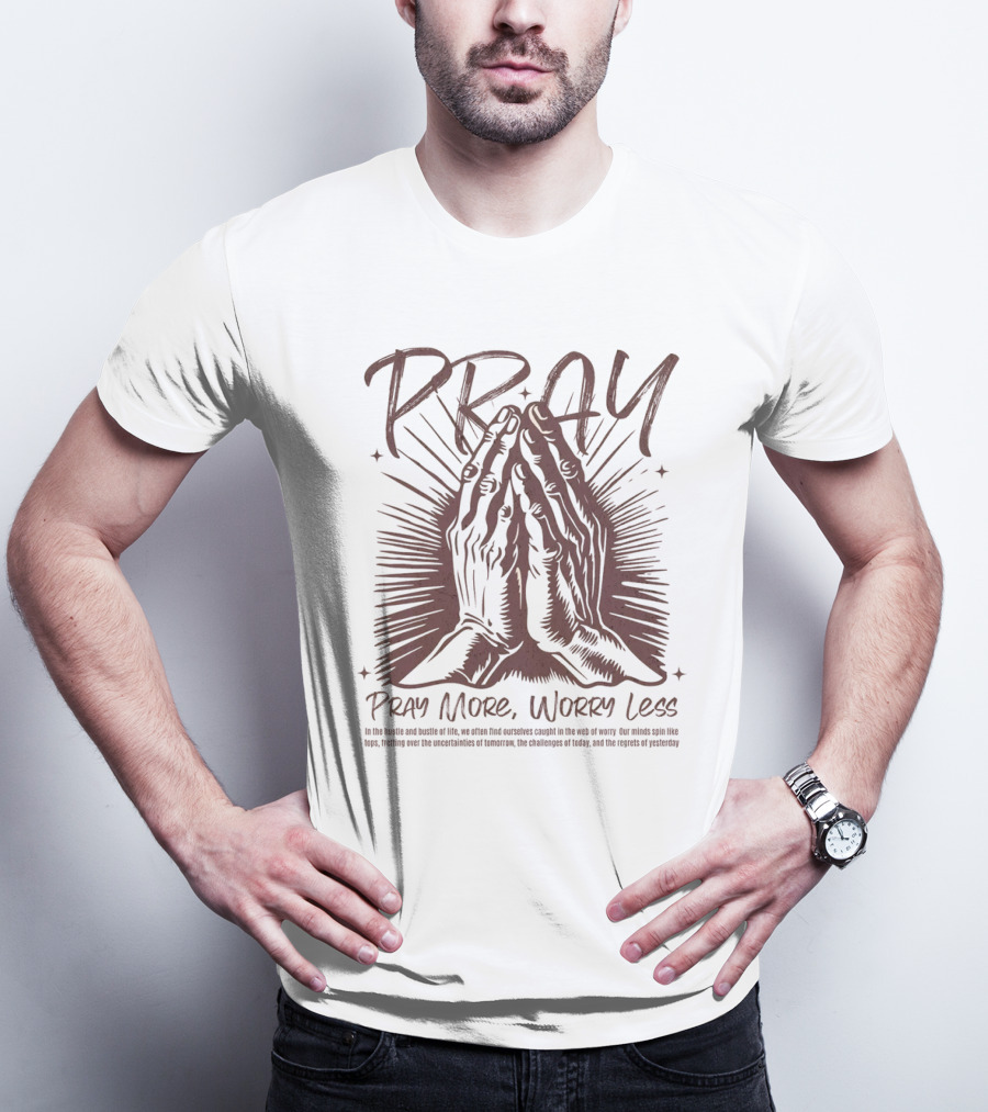 PRAY Pray More Worry Less Hands In Prayer T-Shirt