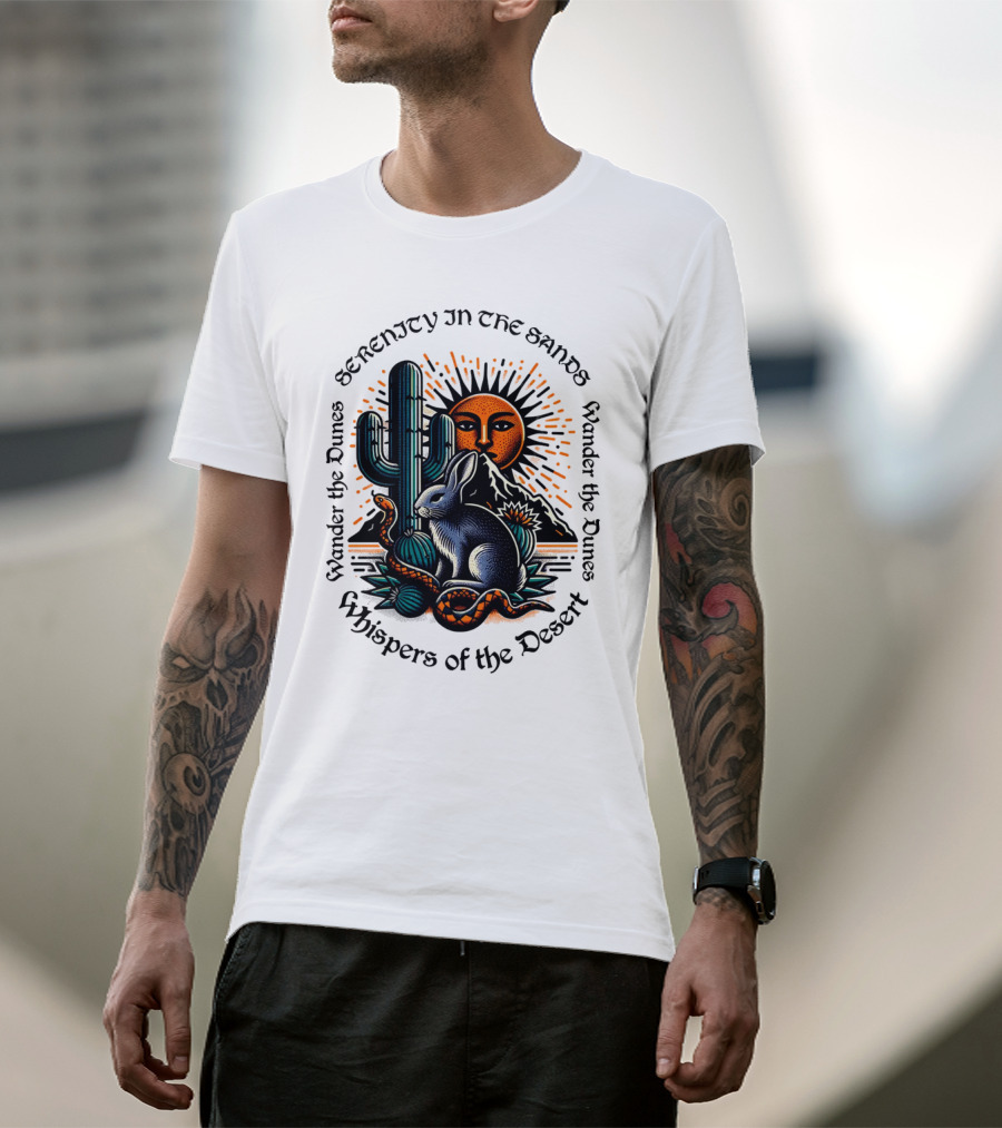 Serenity In The Sands Whispers Of The Desert Wander The Dunes T-Shirt