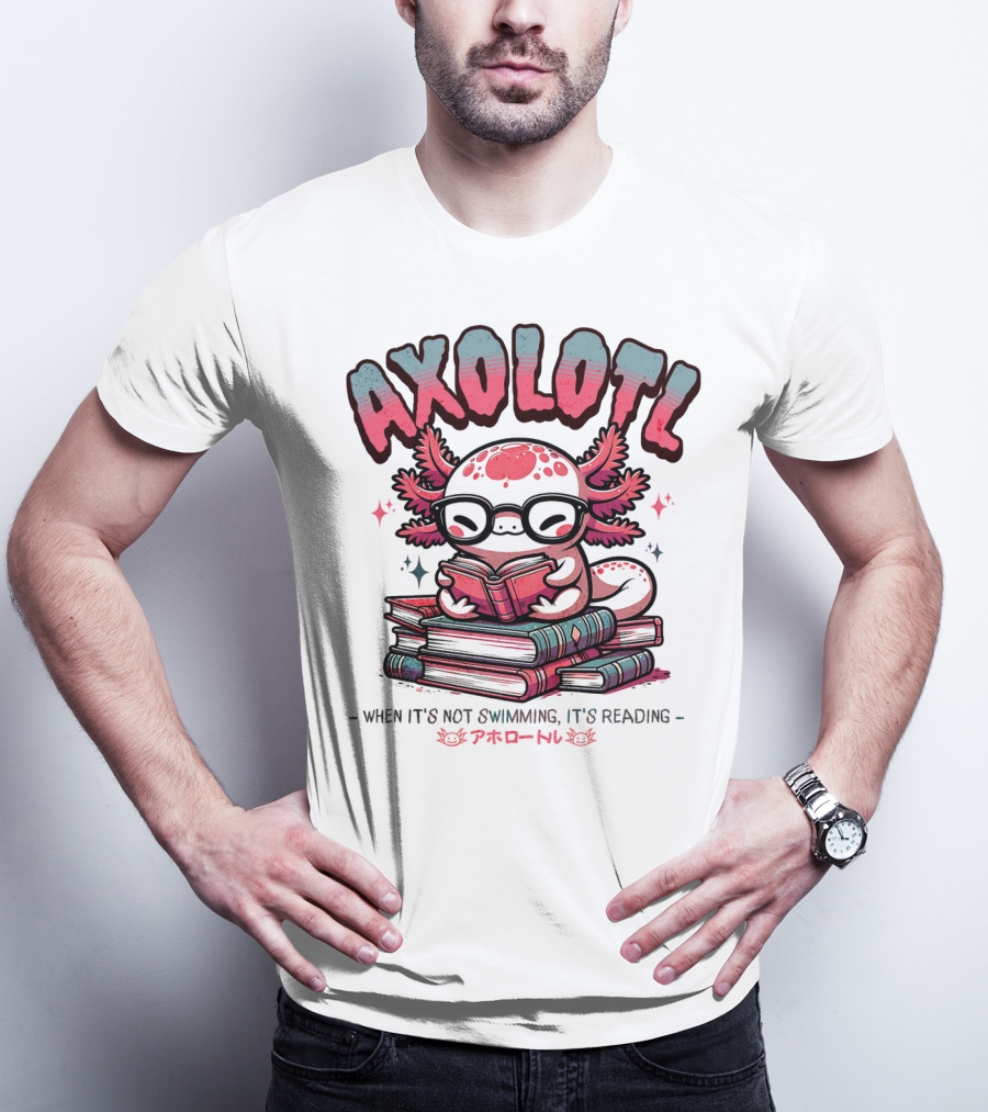 AXOLOTL When It's Not Swimming It's Reading Cute Amphibian Bookworm Pet Love T-Shirt