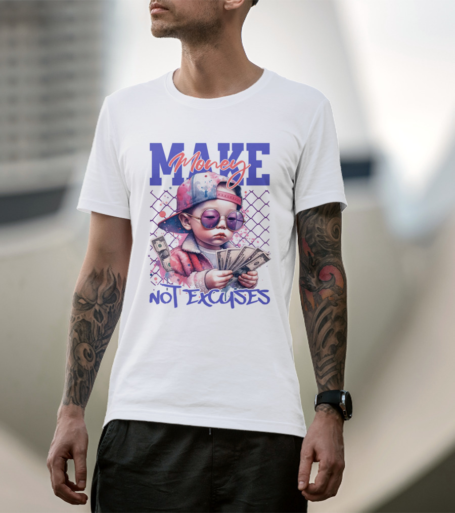 MAKE Money NOT EXCUSES Kid With Sunglasses Counting Cash T-Shirt