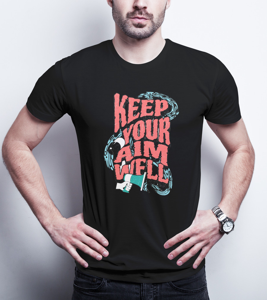 Keep Your Aim Well Vintage Megaphone Swirl Vibrant Typography T-Shirt