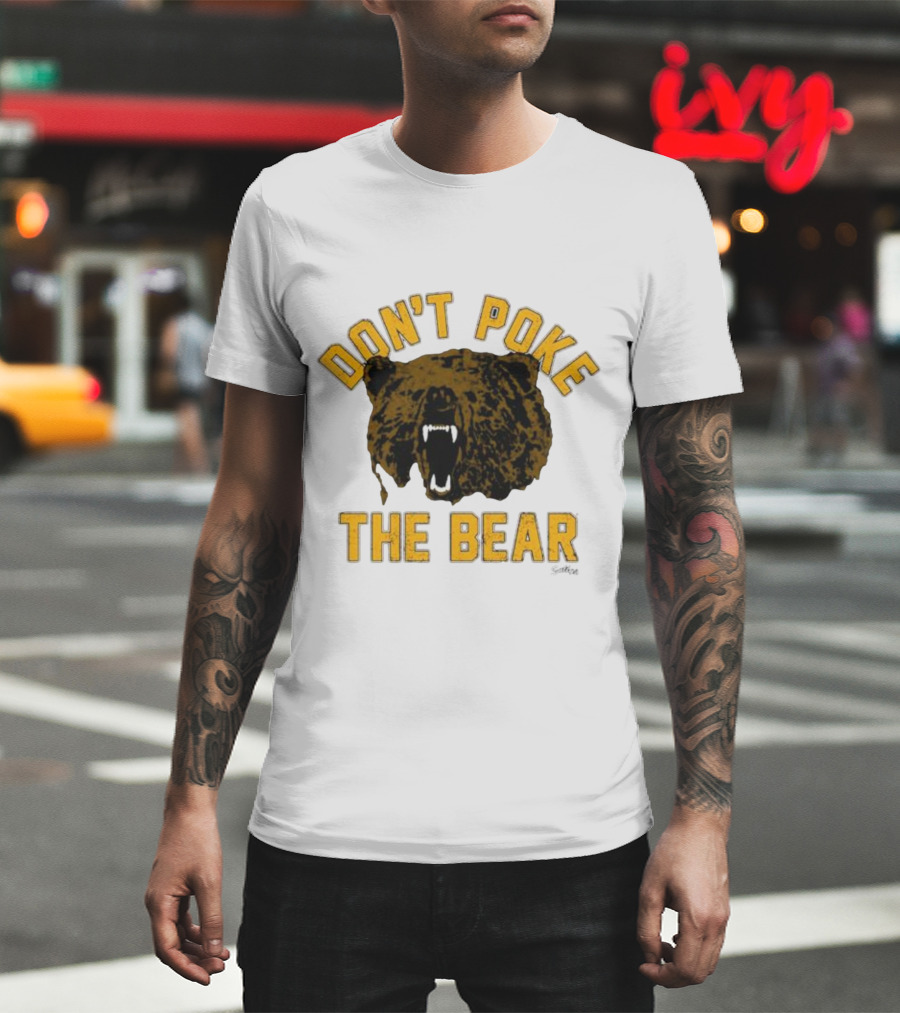 DON'T POKE THE BEAR BEAR FACE SULLIVAN T-Shirt