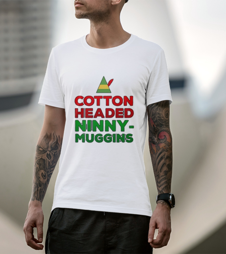 Cotton Headed Ninny Muggins Elf Hat Green Red Christmas Comedy T-Shirt