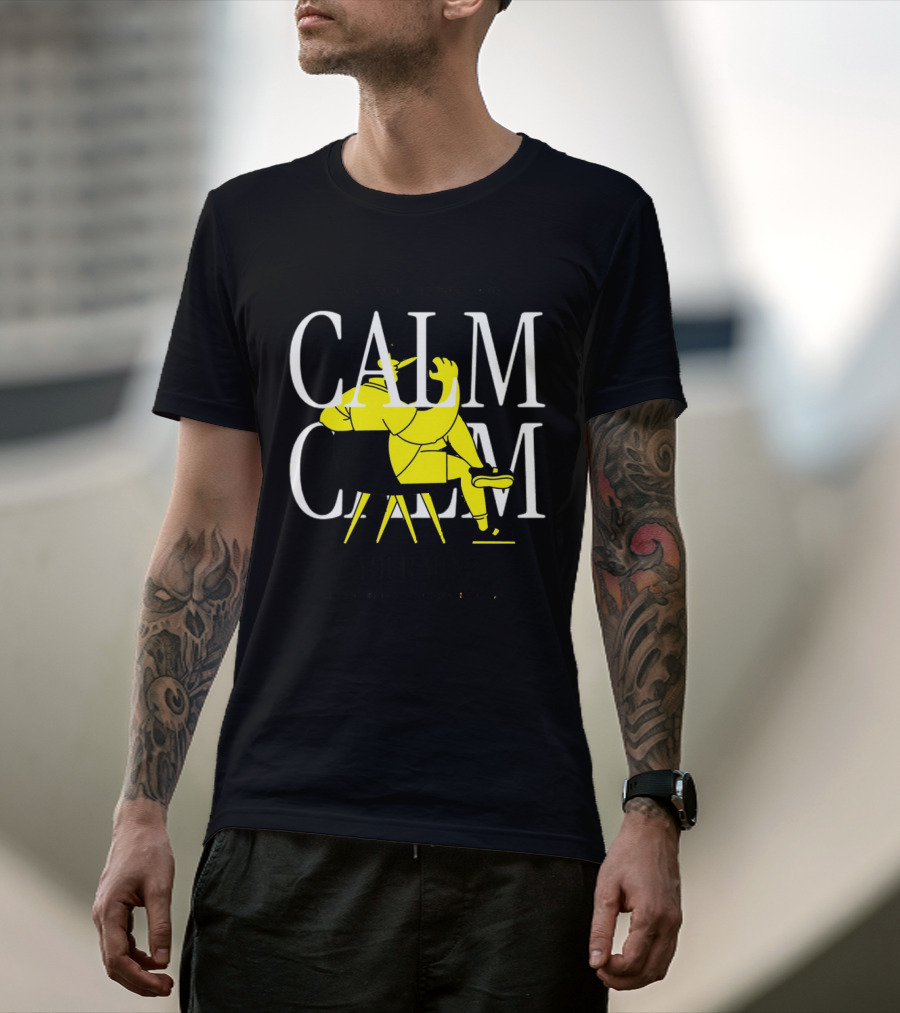Don't Panic Sit Down And Calm Your Mind Everything's Gonna Be Okay T-Shirt