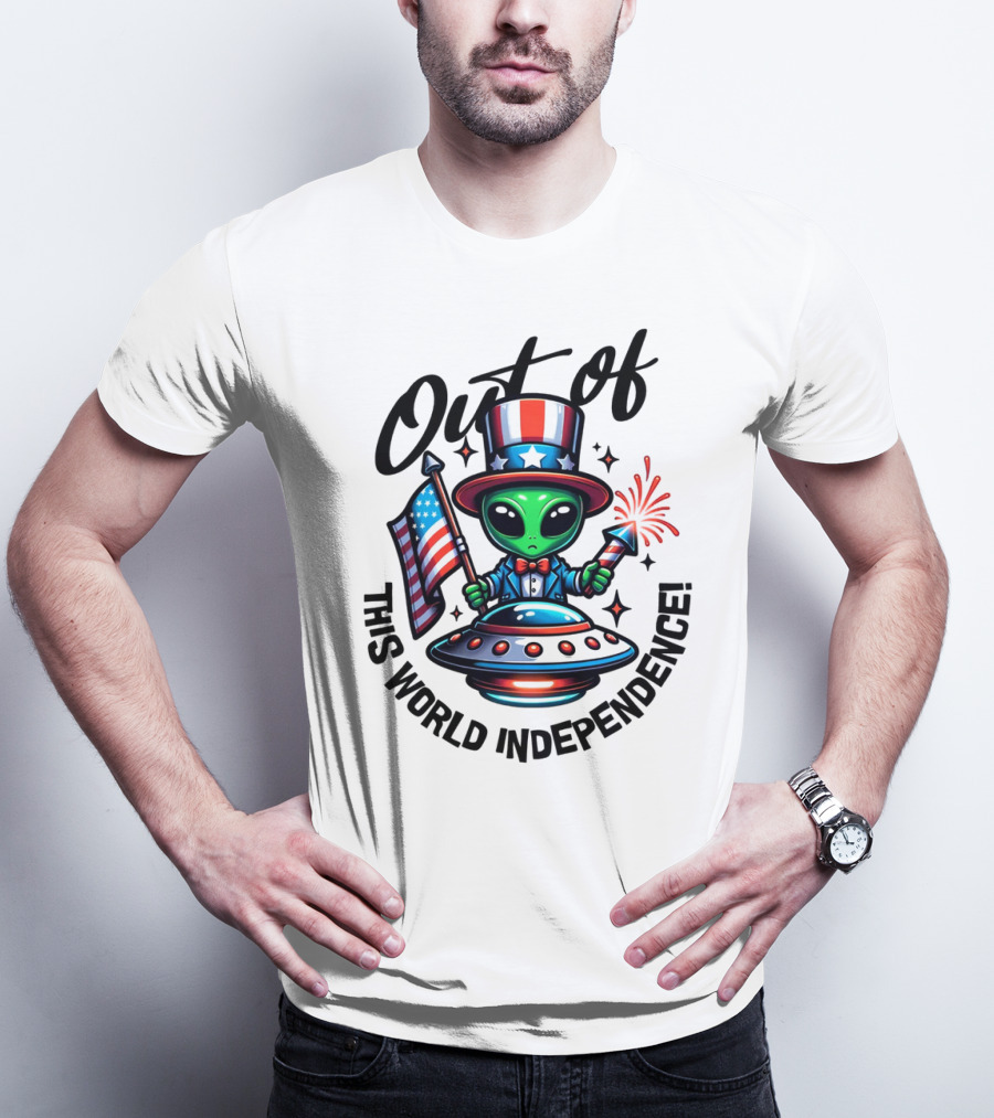 Out Of This World Independence Alien With American Flag And Uncle Sam Hat T-Shirt