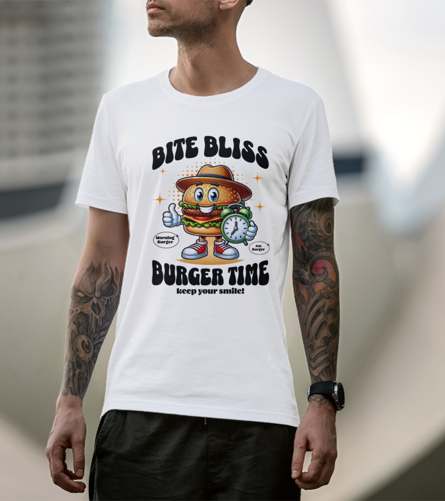 Bite Bliss Burger Time Keep Your Smile Morning Burger Ams Burger T-Shirt