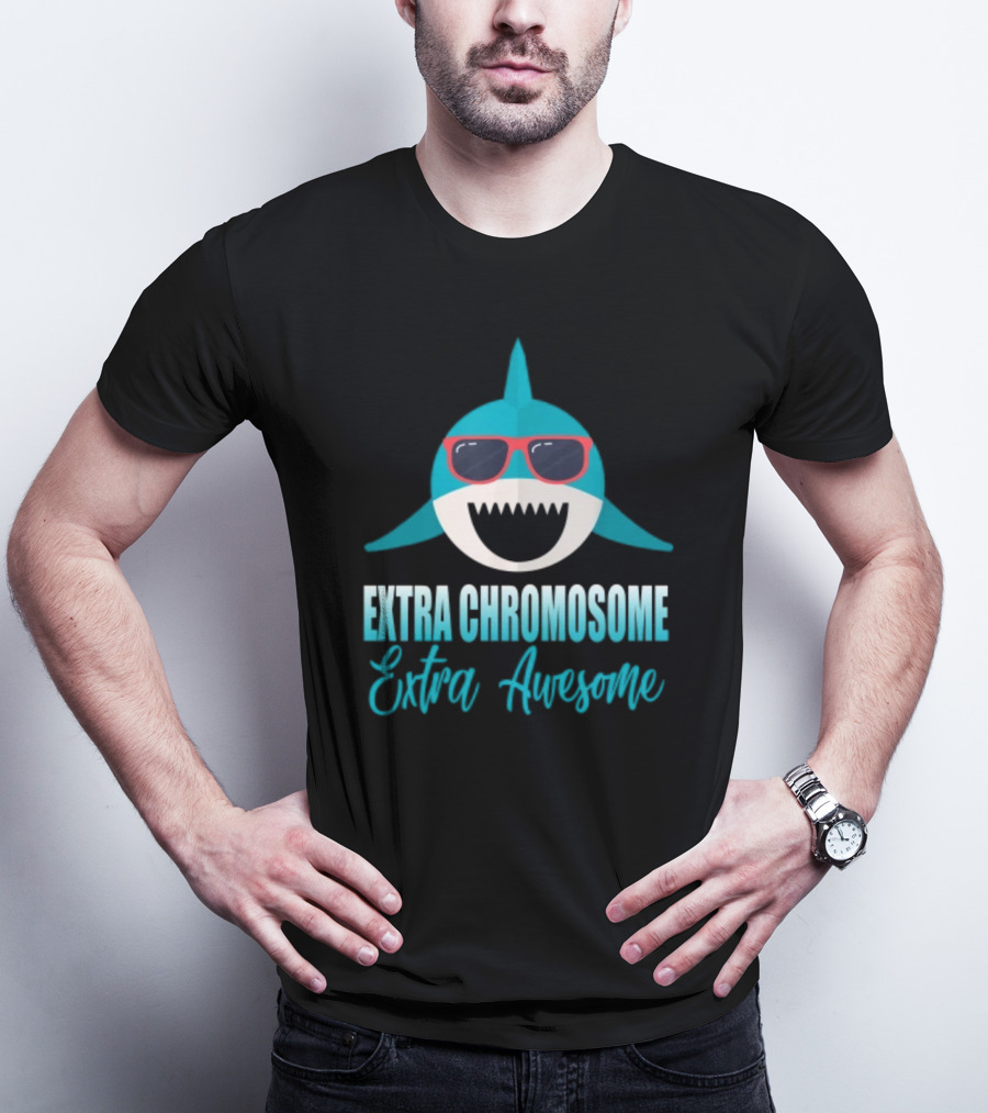 Extra Chromosome Extra Awesome Shark Sunglasses T-Shirt