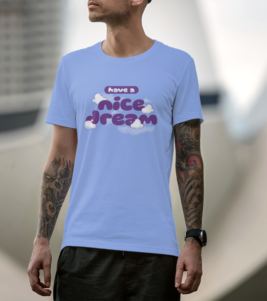 Have A Nice Dream Cloudy Purple Text T-Shirt