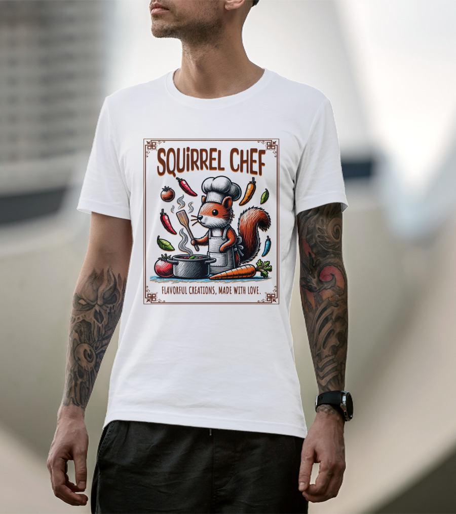 Squirrel Chef Flavorful Creations Made With Love T-Shirt
