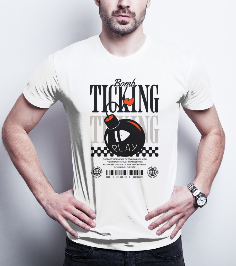 Bomb Ticking Play Relentless Passage Of Time Thrill Living On Edge T-Shirt