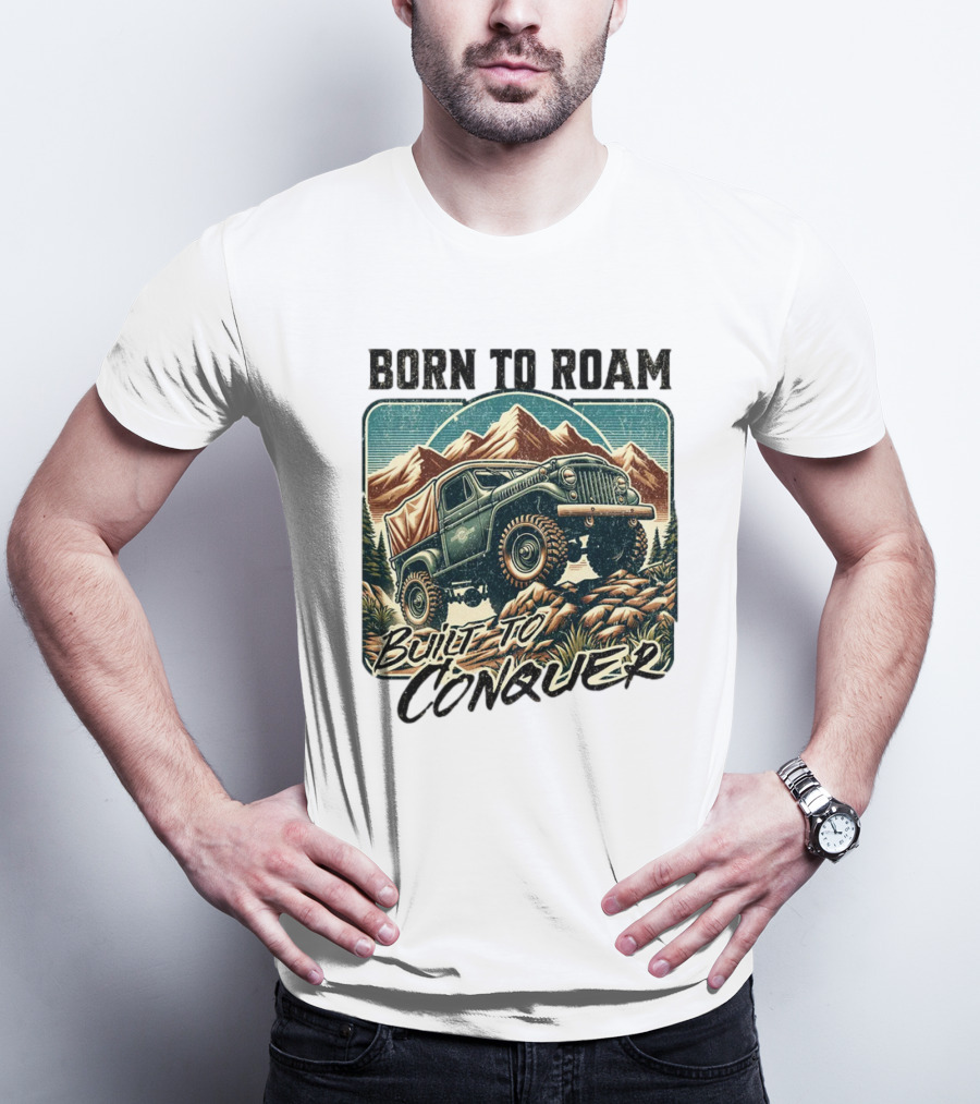Born To Roam Built To Conquer Vintage Adventure Off-Road Truck Mountains T-Shirt