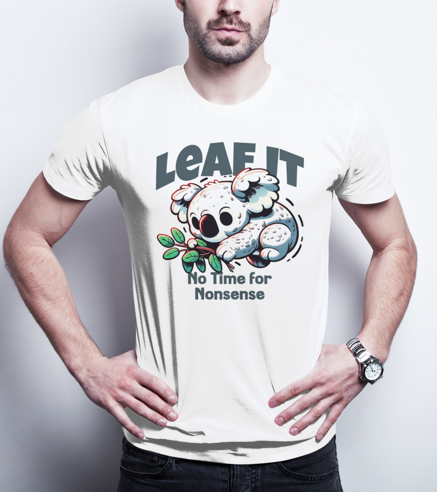 LEAF IT No Time For Nonsense Koala With Leaves T-Shirt