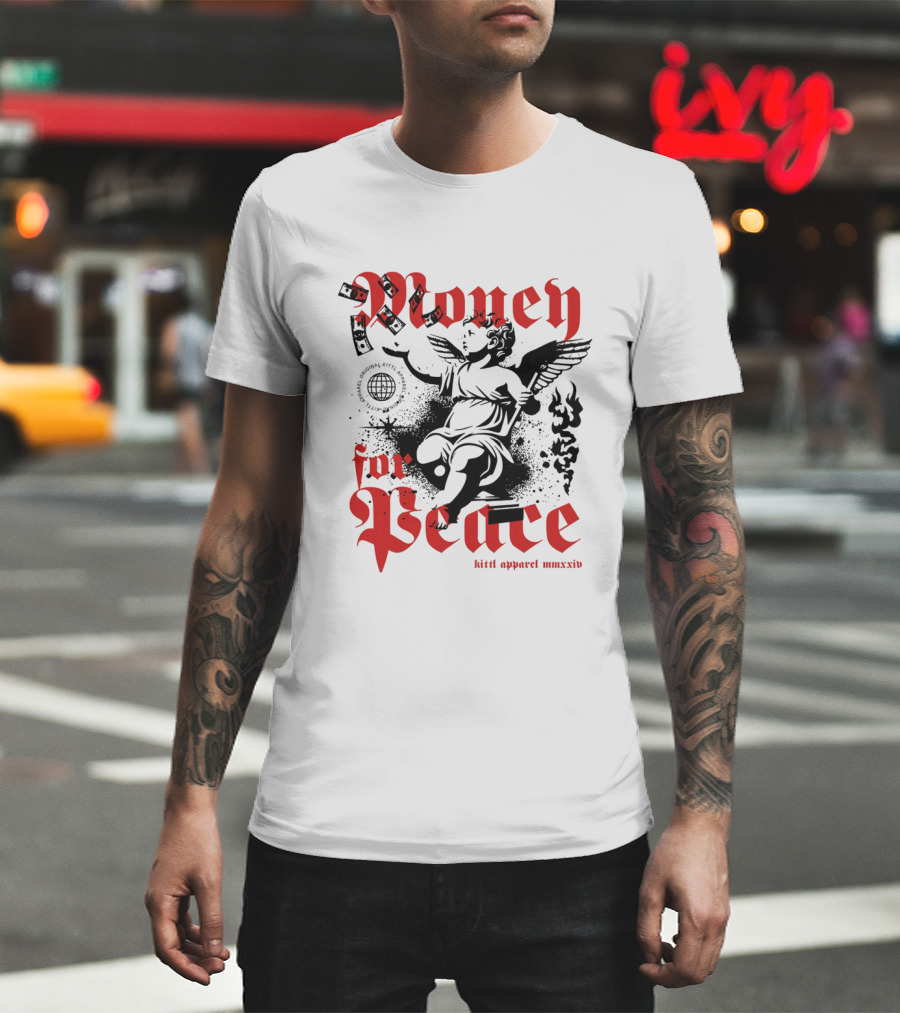 Money For Peace Cherub With Globe And Dollar Bills Kittl Apparel MMXXIV T-Shirt
