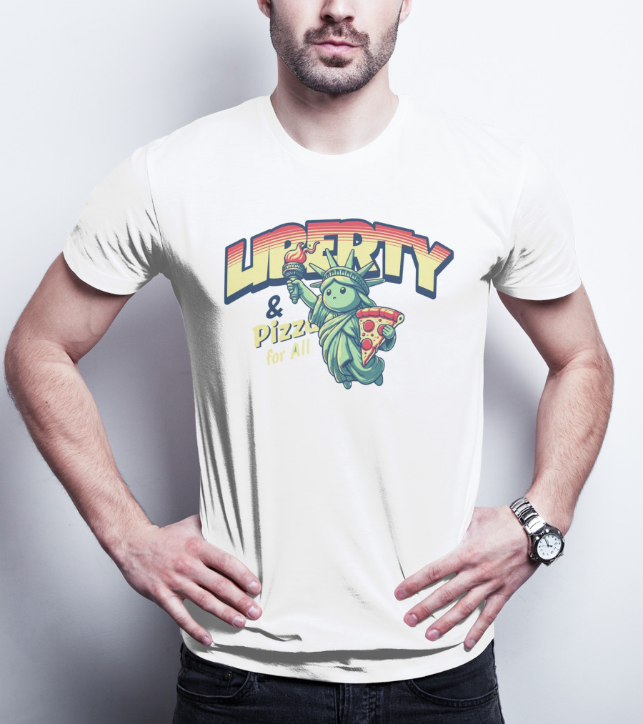 LIBERTY And Pizza For All Statue Holding Slice T-Shirt