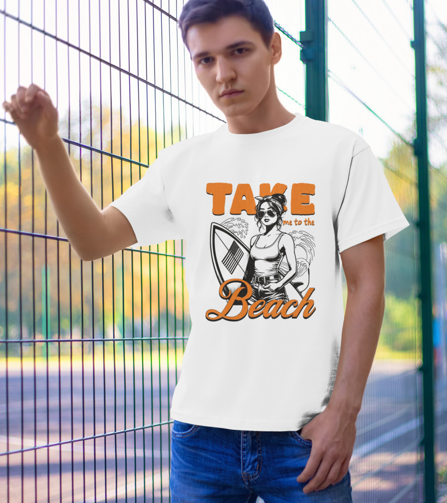 Take Me To The Beach Surfboard And Waves With Stylish Woman In Sunglasses T-Shirt