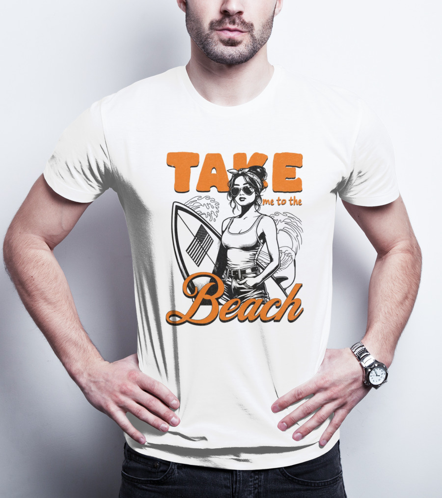 Take Me To The Beach Surfboard And Waves With Stylish Woman In Sunglasses T-Shirt