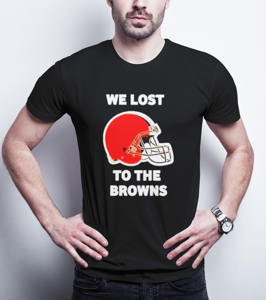 We Lost To The Browns George Kittle Football Humor T-Shirt