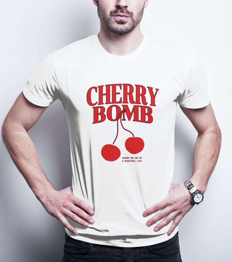 CHERRY BOMB CHERRY ON TOP OF A SWEETFUL LIFE T-Shirt