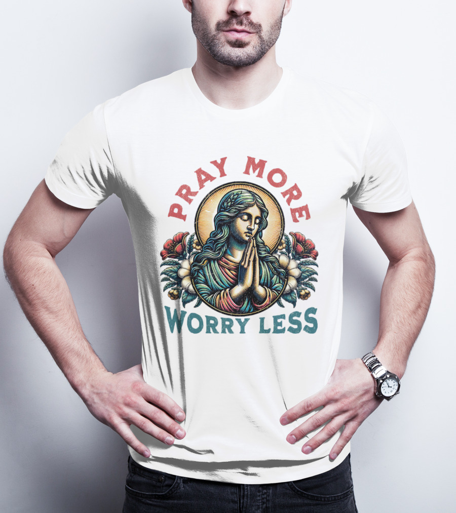Pray More Worry Less Serene Prayer T-Shirt