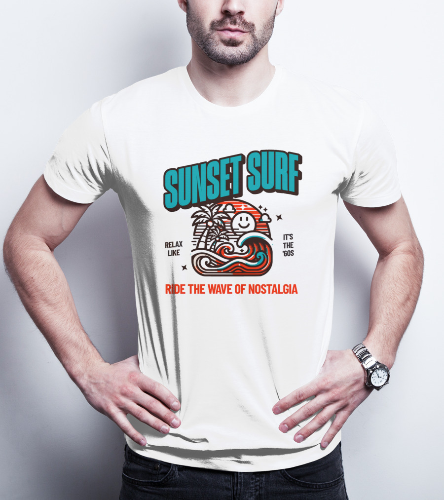 SUNSET SURF RIDE THE WAVE OF NOSTALGIA IT'S THE '60S RELAX LIKE T-Shirt
