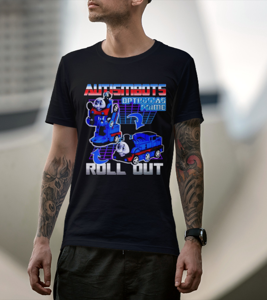 Autismbots Opthomas Prime Roll Out Transformation T-Shirt