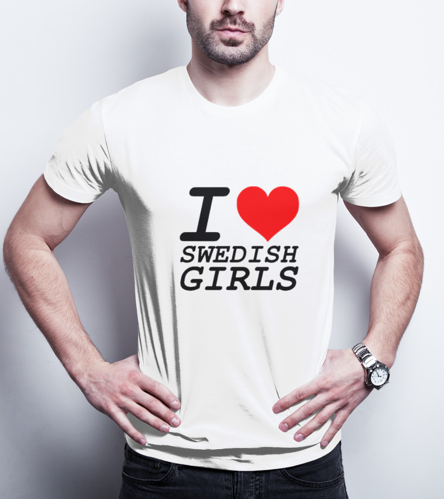 I Heart Swedish Girls T-Shirt