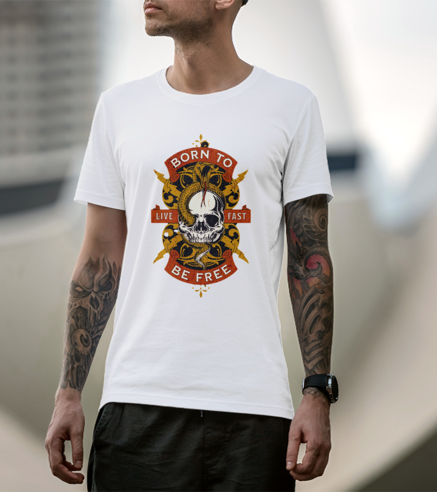 Born To Be Free Live Fast Skull With Snake And Ornate T-Shirt