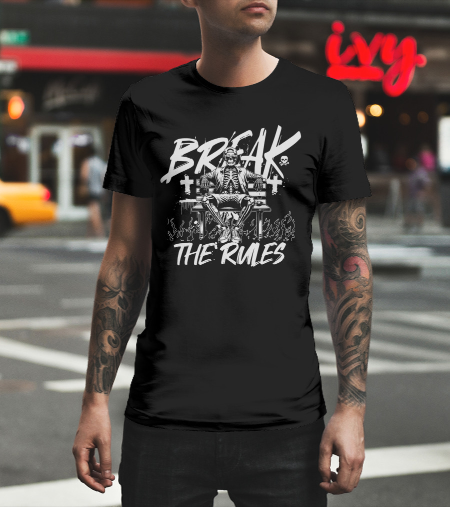 BREAK THE RULES Skeleton Bench Fire Skulls Crosses T-Shirt