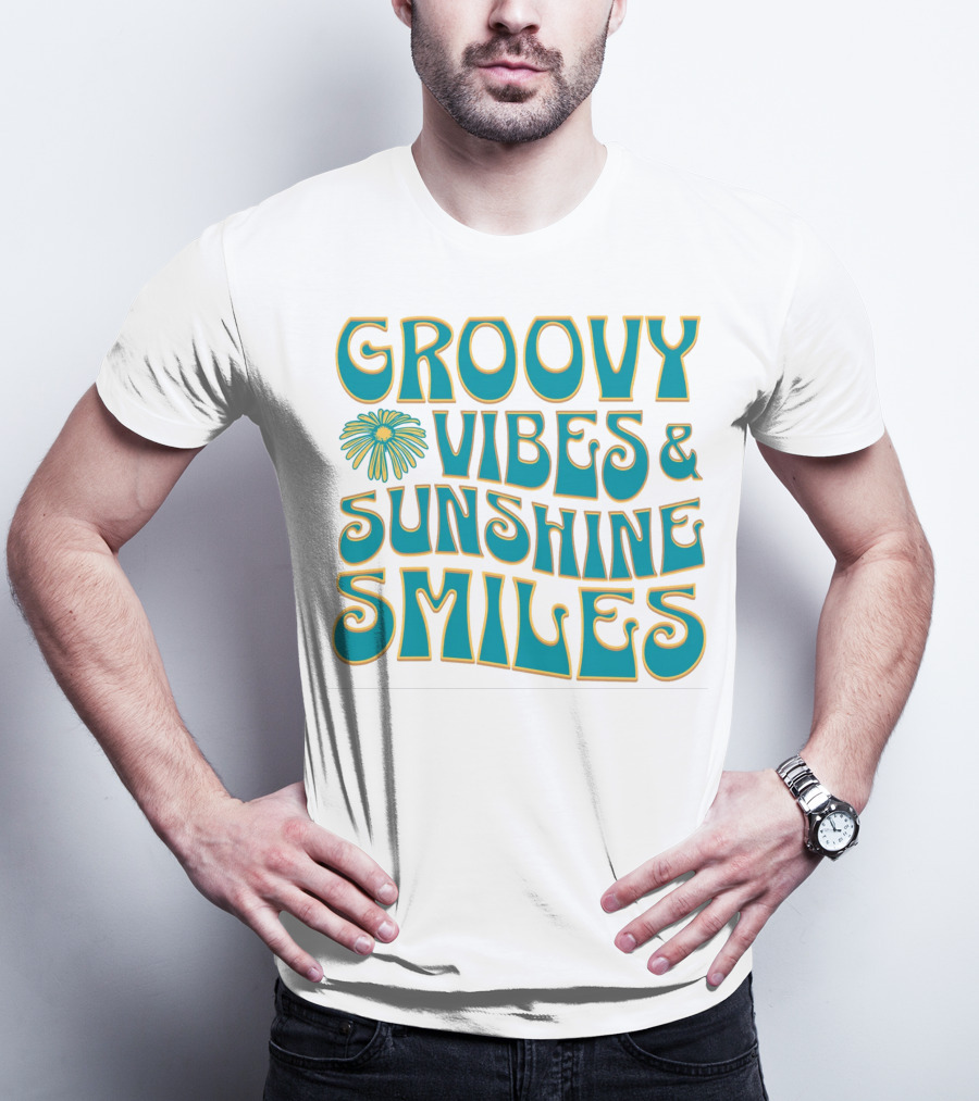 Groovy Vibes And Sunshine Smiles T-Shirt