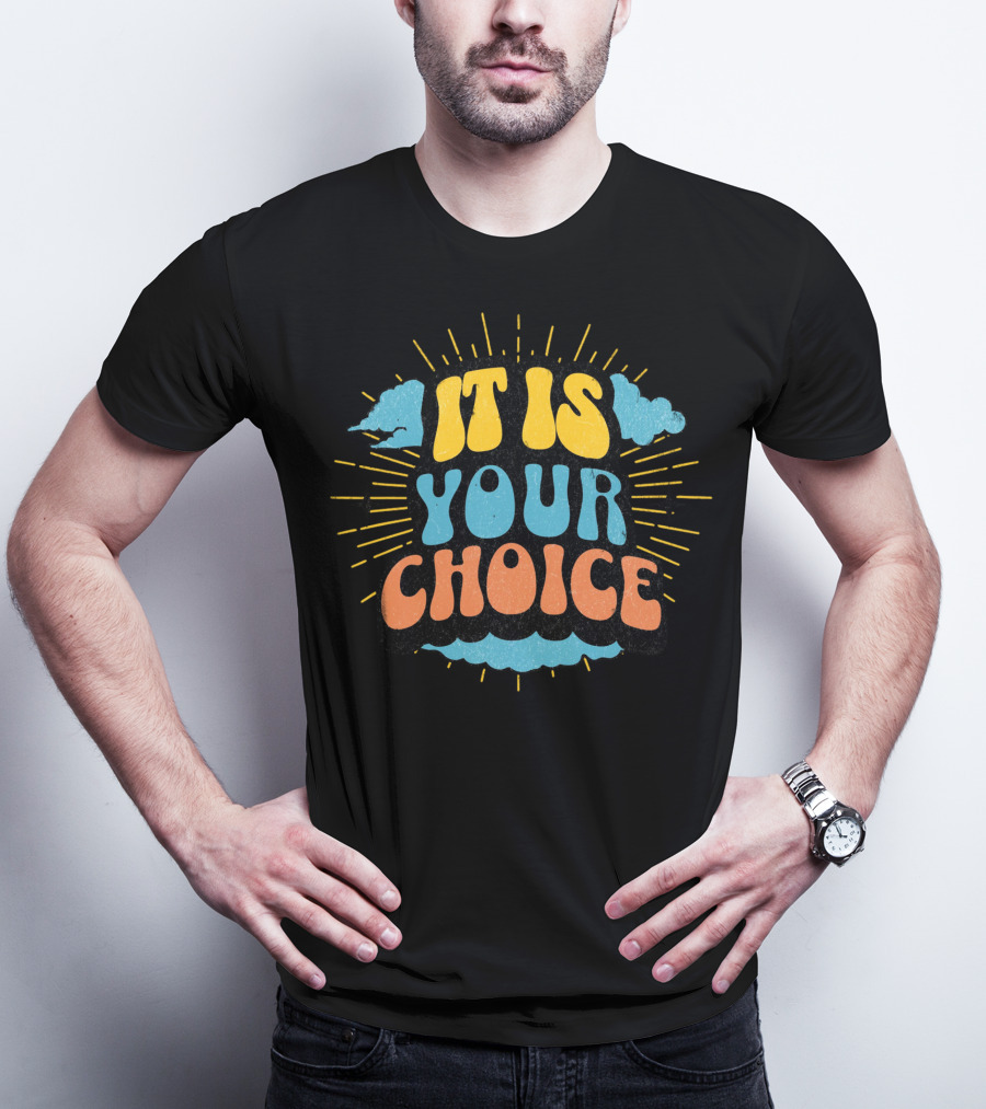 IT IS YOUR CHOICE Sunburst Cloud T-Shirt