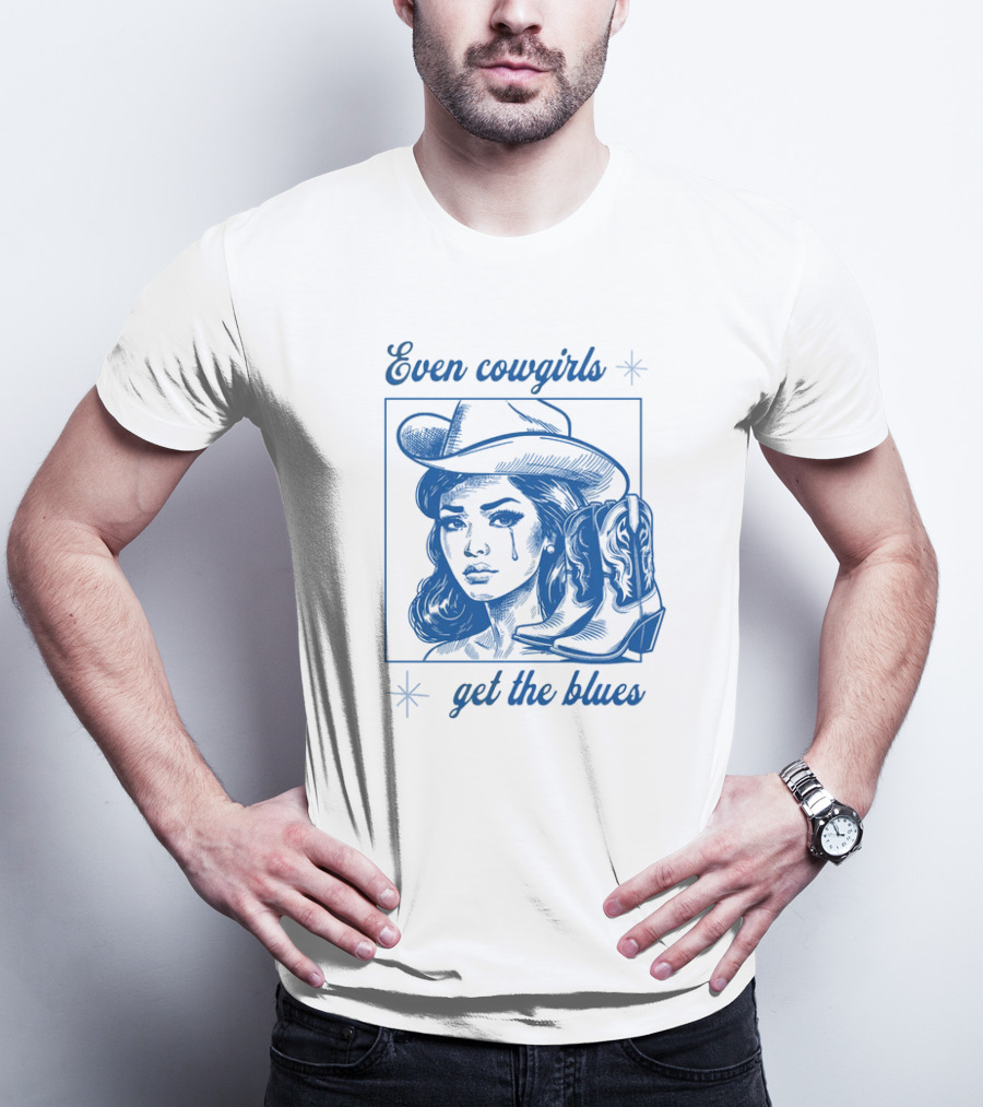 Even Cowgirls Get The Blues T-Shirt
