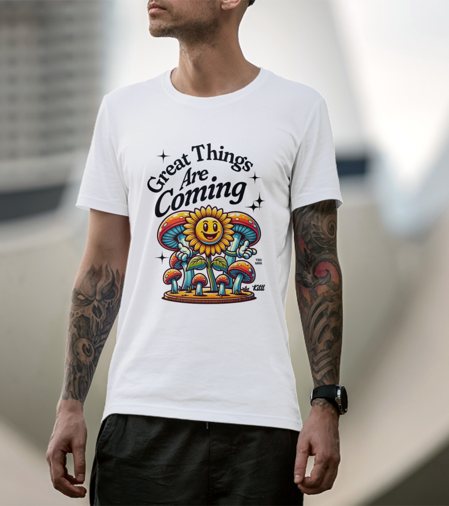 Great Things Are Coming Sunflower With Colorful Mushrooms And Stars T-Shirt