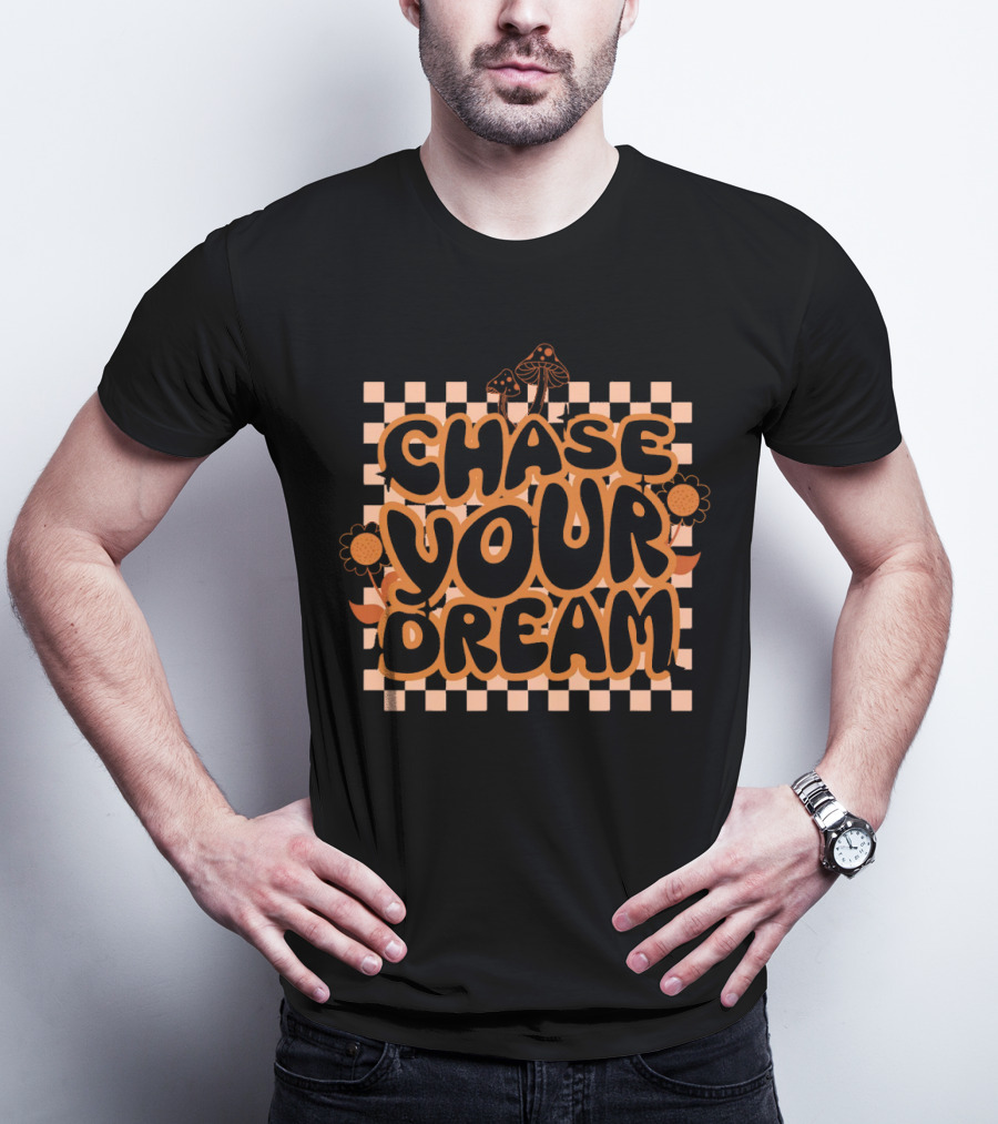 Chase Your Dream Retro Checkered Flowers And Mushrooms T-Shirt