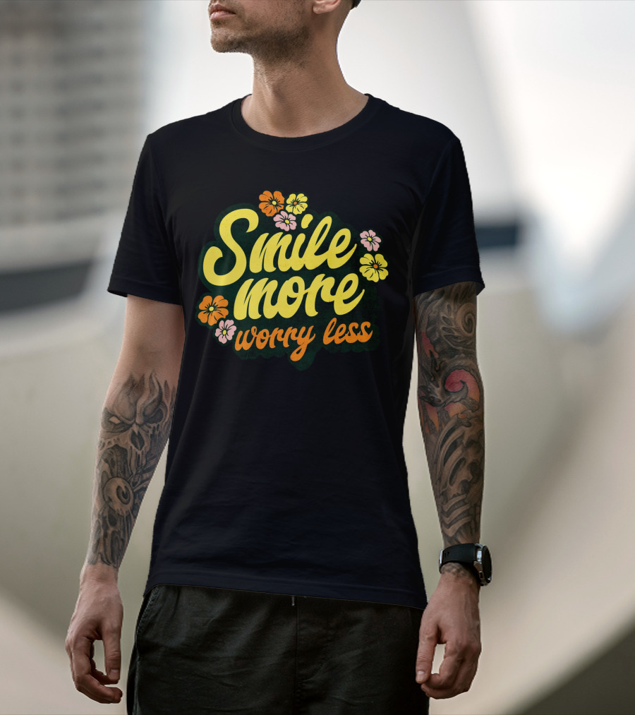 Smile More Worry Less Cute Groovy Flowers T-Shirt