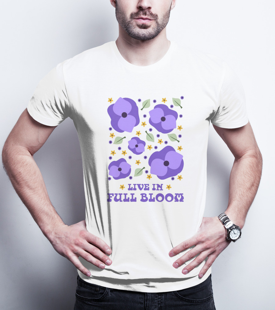 LIVE IN FULL BLOOM FLOWERS AND LEAVES T-Shirt