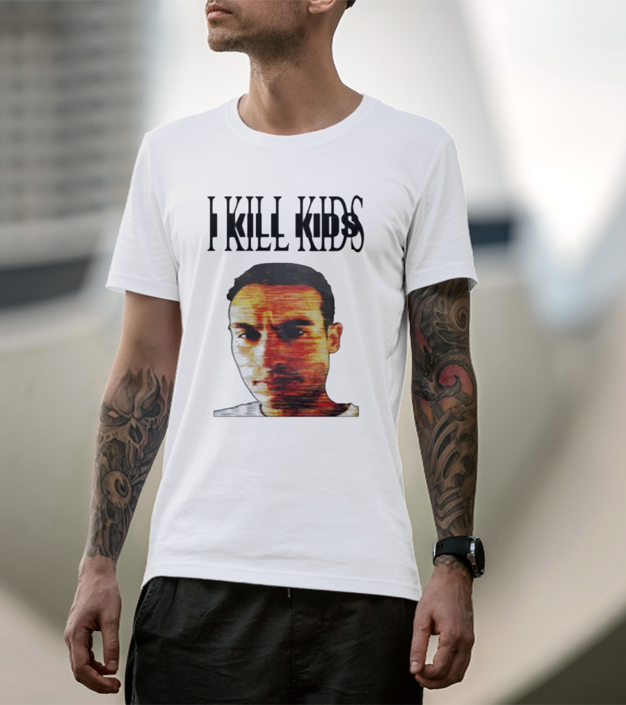 I Kill Kids Distorted T-Shirt