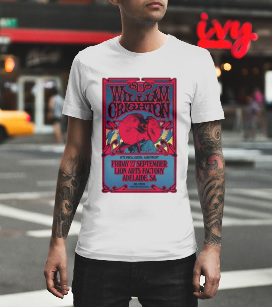 William Crighton With Special Guests Mark Vincent Live At Lion Arts Factory Adelaide SA Friday 27 September T-Shirt