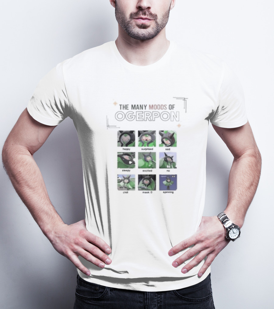 The Many Moods Of Ogerpon Happy Surprised Sad Sleepy Excited No Chill Mask Off Screaming T-Shirt