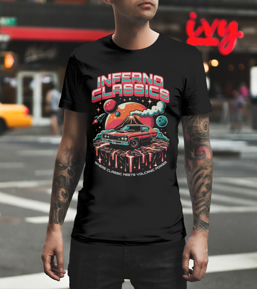 Inferno Classics Where Classic Meets Volcanic Power Planetary Muscle Car Volcano Scene T-Shirt