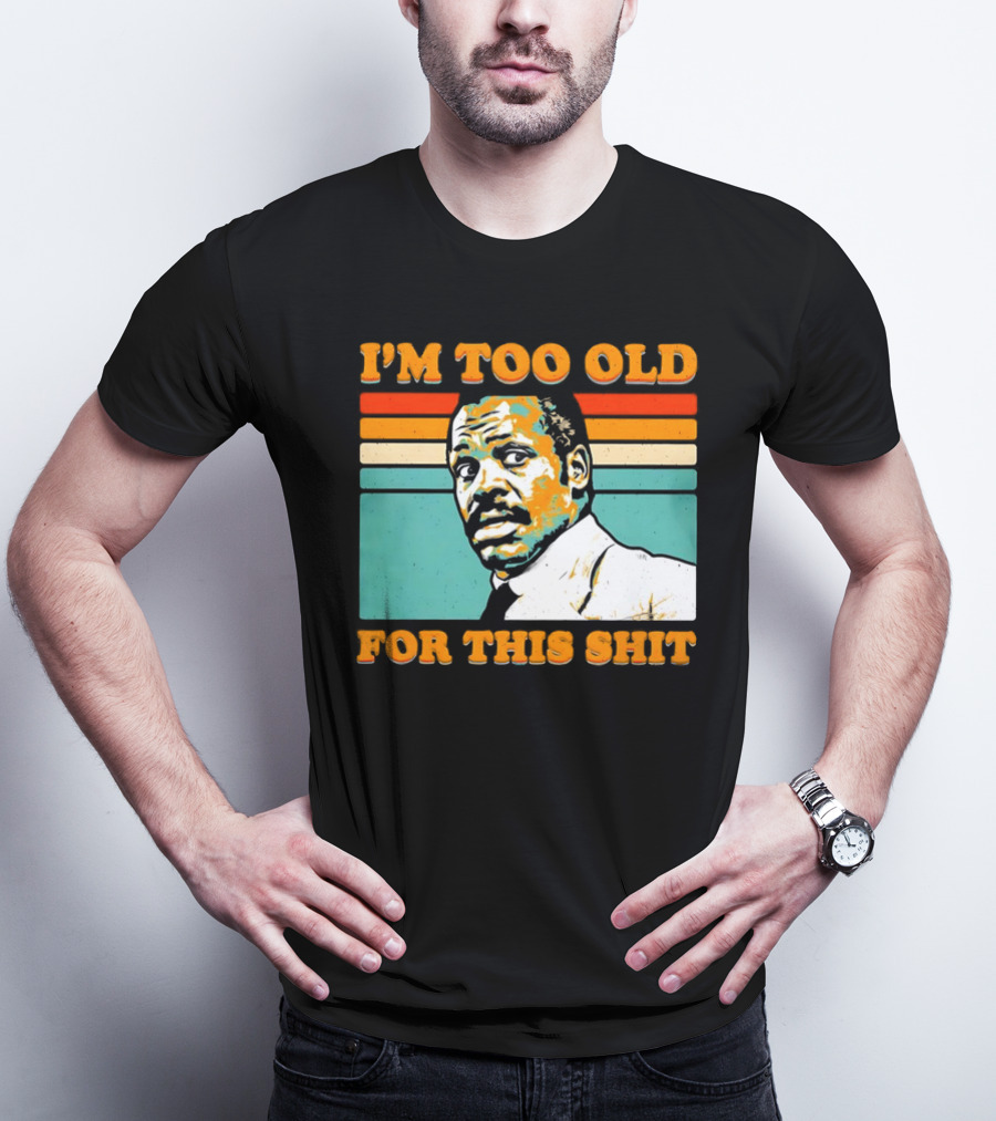 I'm Too Old For This Shit Vintage Roger Murtaugh Retro Stripe T-Shirt