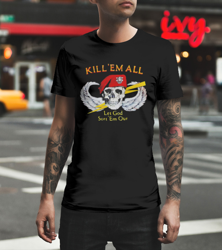 KILL 'EM ALL Let God Sort 'Em Out Skull With Wings And Red Beret T-Shirt