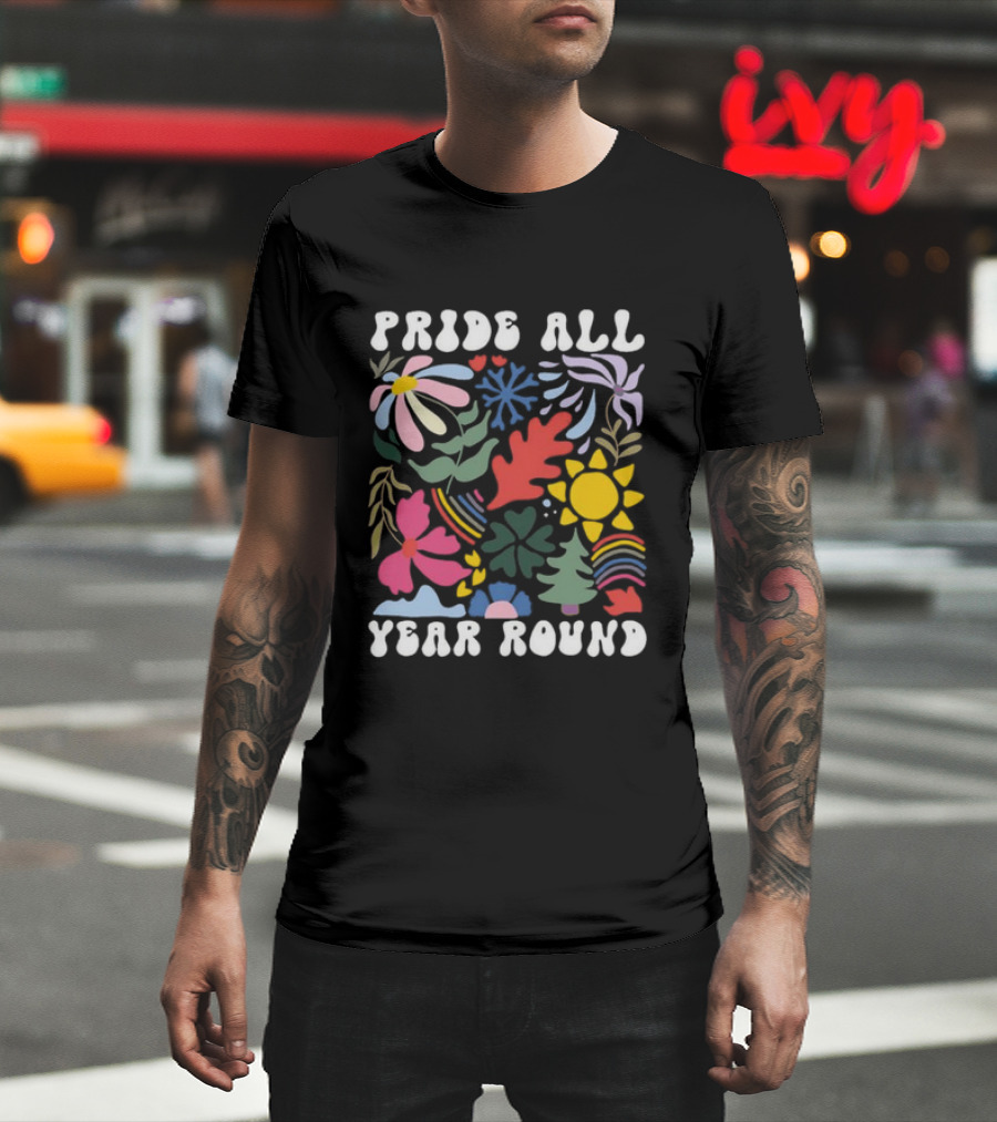Pride All Year Round Colorful Nature And Abstract Florals T-Shirt