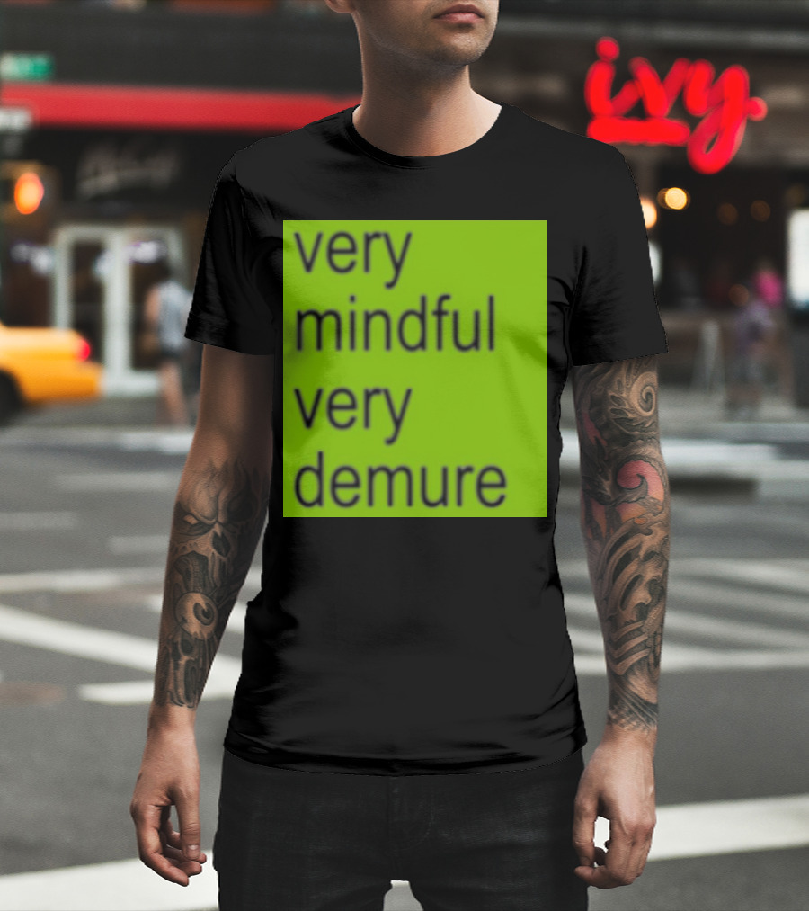 Very Mindful Very Demure Brat T-Shirt