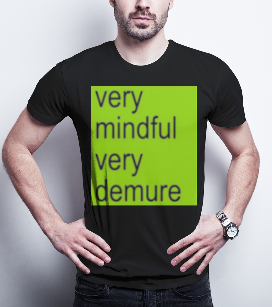 Very Mindful Very Demure Brat T-Shirt