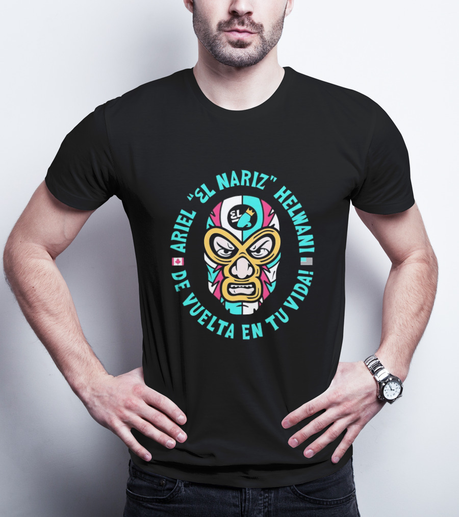 Ariel El Nariz Helwani De Vuelta En Tu Vida Lucha Libre Mask Canadian American Flags T-Shirt