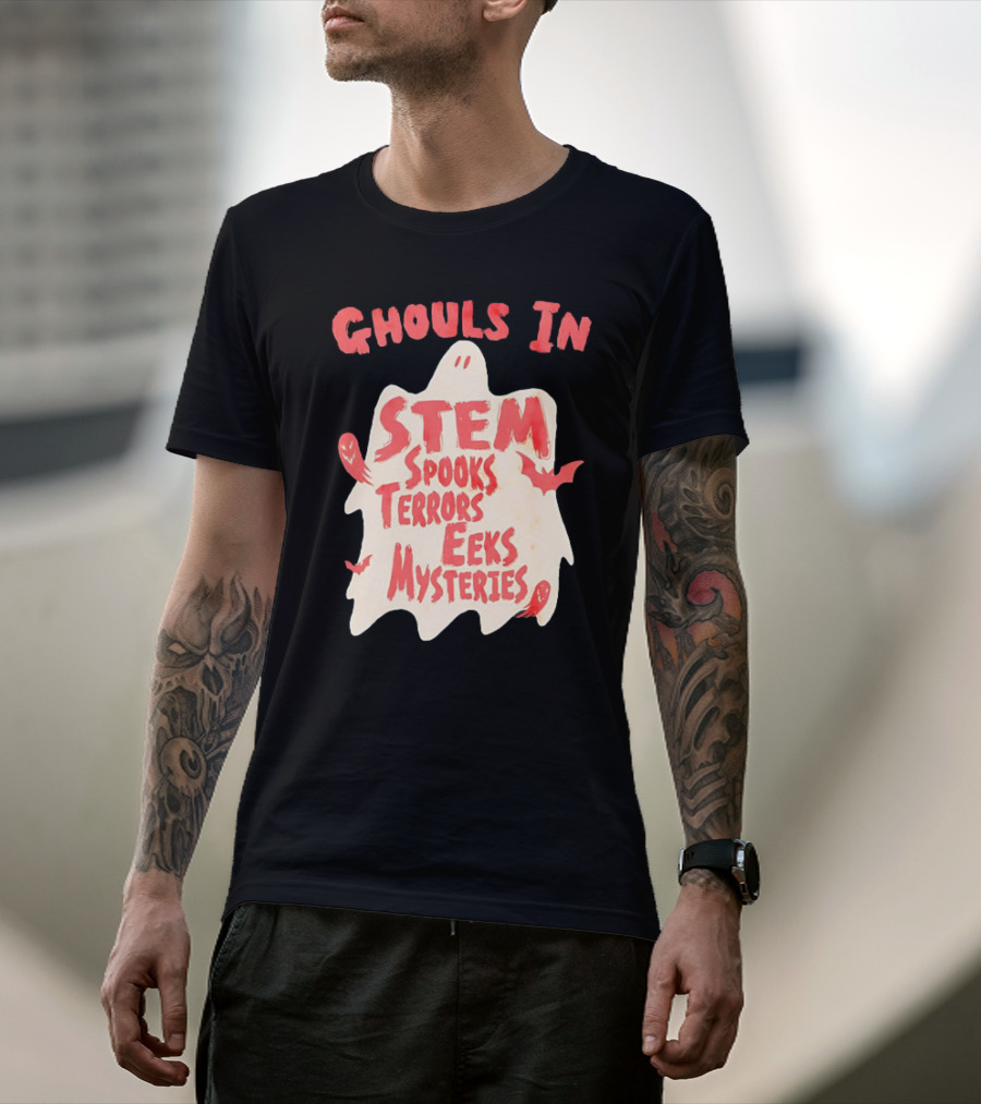 Ghouls In STEM Spooks Terrors Eeks Mysteries T-Shirt