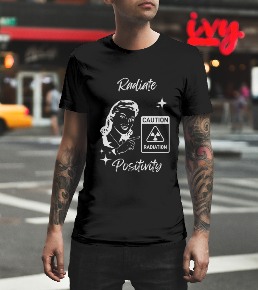 Radiate Positivity Caution Radiation T-Shirt