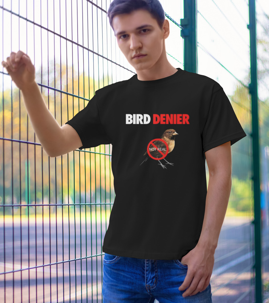 BIRD DENIER Not Real - Bird Cartoon Crossed Out T-Shirt