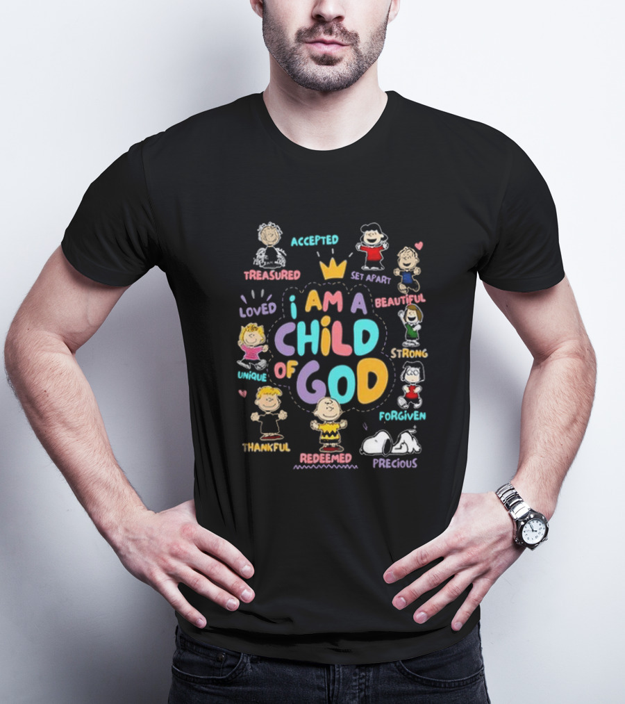 Snoopy Charlie Brown Friends I Am A Child Of God Accepted Treasured Loved Unique Thankful Redeemed Set Apart Beautiful Strong Forgiven Precious T-Shirt